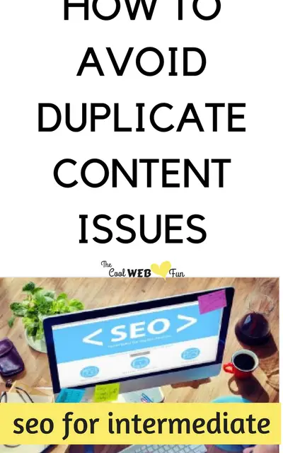How to avoid Duplicate Content Issues the Proper Way - Cool Web Fun